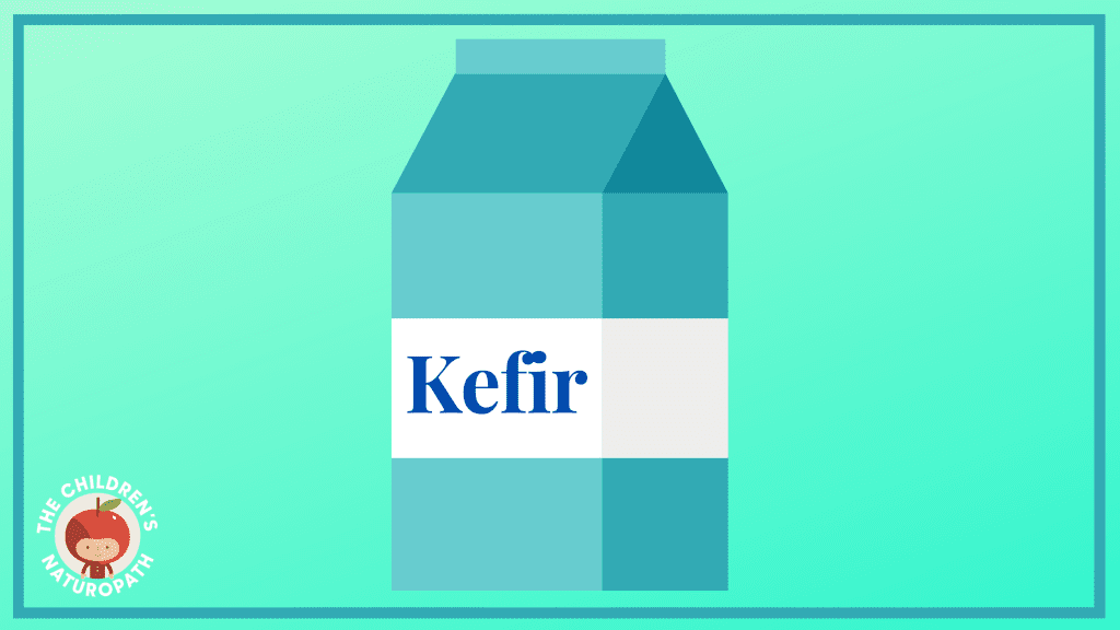 The Children's Naturopath | 4 Benefits Of Kefir For Healthy Children